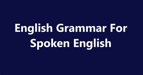 English Grammar For Spoken English । Sahil Sir Lovhind