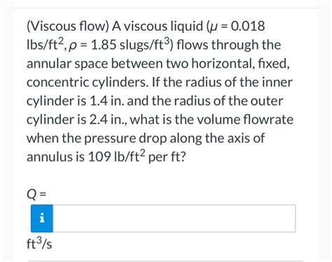 Solved Viscous Flow A Viscous Liquid μ 0 018