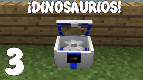 Minecraft Serie De Mods Super Dinosaurios Cap3 Youtube