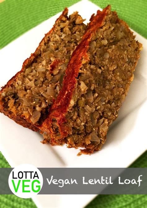 Vegan Lentil Loaf Filling And Delicious Meatless Loaf Lottaveg