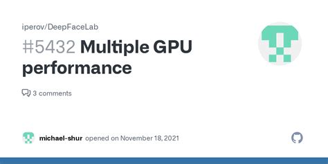 Multiple Gpu Performance · Issue 5432 · Iperovdeepfacelab · Github