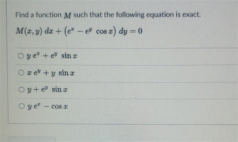 Solved Find A Function M Such That The Following Equation Is Chegg Com