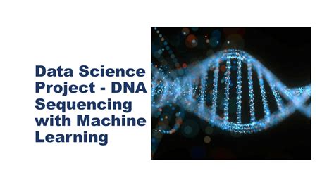 dna sequencing with machine learning thecleverprogrammer