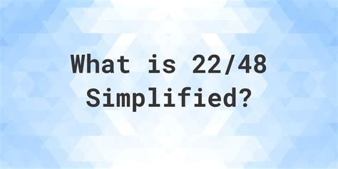 What Is 22 48 Simplified To Simplest Form Calculatio