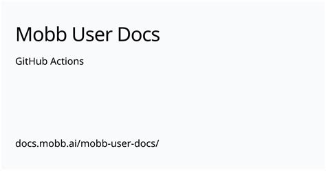 Github Actions Mobb User Docs
