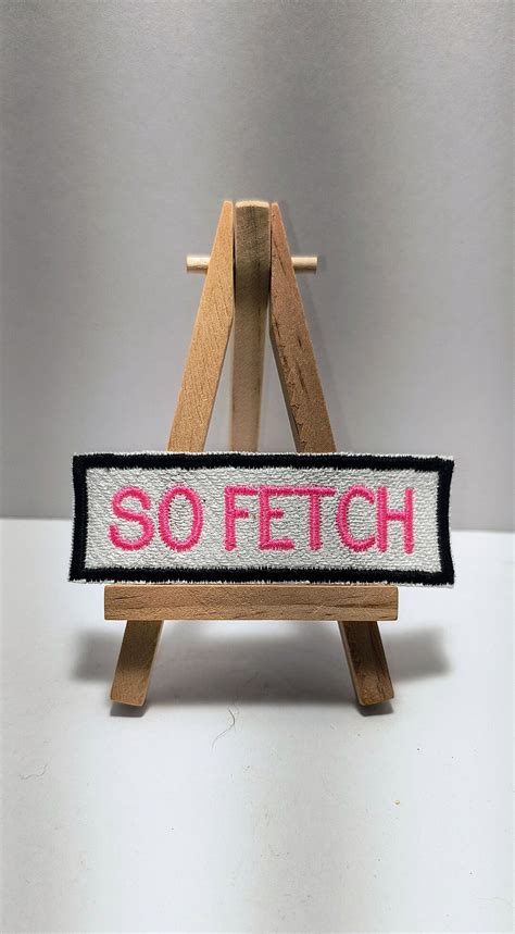 So Fetch Mean Girls Movie Quote Embroidered Sew On Patch Etsy