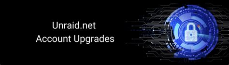 Unraid Net Account Upgrades Announcements Unraid