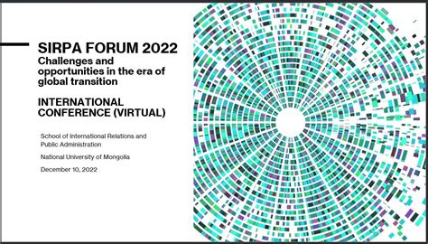 Sirpa Forum 2022 “Глобал шилжилтийн үеийн сорилт боломжууд” олон
