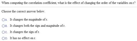 Solved When Computing The Correlation Coefficient What Is
