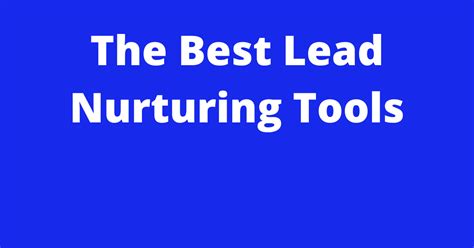 The Best Lead Nurturing Tools