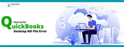 Dont Skip These Fixes For Quickbooks Desktop Nd File Error
