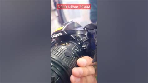 Dslr Nikon 5200d Dslr Dslrcamera Dslrshoot Shorts Viralvideo