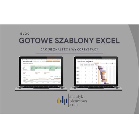 Gotowe Szablony W Excel Jak Je Znaleźć I Wykorzystać
