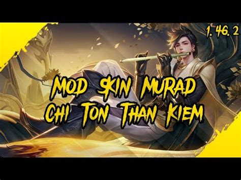 Mod Skin Murad Chí Tôn Thần Kiếm Mùa Full Hiệu Ứng Âm Thanh YouTube