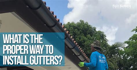 What Is The Proper Way To Install Gutters