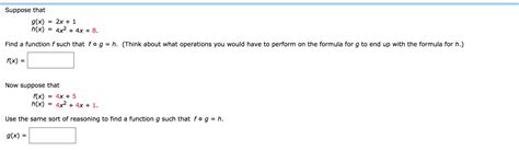 answered suppose that g x 2x 1 4x2 4x 8 h x find a