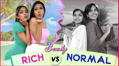 Beauty Rich Vs Normal Shrutiarjunanand Youtube