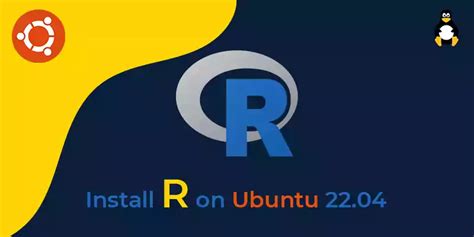 How To Install R On Ubuntu 2204 Its Linux Foss