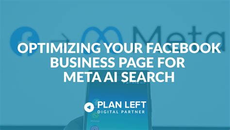 Optimizing Your Facebook Business Page For Meta AI Search Plan Left