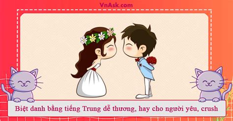 Biệt Danh Bằng Tiếng Trung Dễ Thương Hay Cho Người Yêu Crush Lời