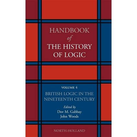Handbook Of The History Of Logic British Logic In The Nineteenth