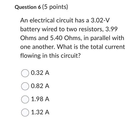 solved question 6 5 points an electrical circuit has a