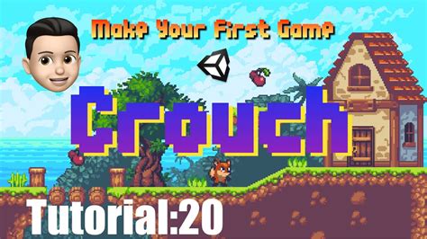 unity2018教程 your first game 入门tutorial 20 趴下效果crouch youtube