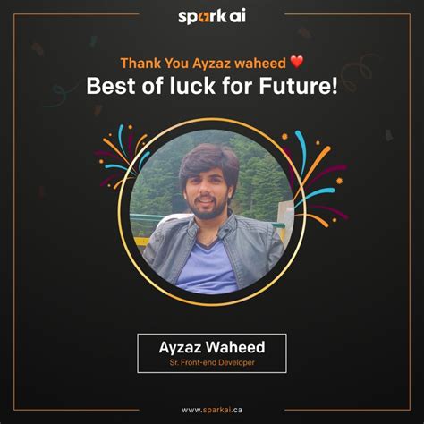Aizaz Waheed On Linkedin End Of An Era Working With You Sparkai Is A Blessing Ill Really Miss