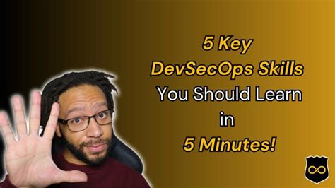 Damien Burks On Linkedin Accelerate Your Devsecops Journey 5 Key Skills In 5 Minutes