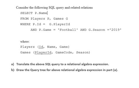 consider the following sql query and related