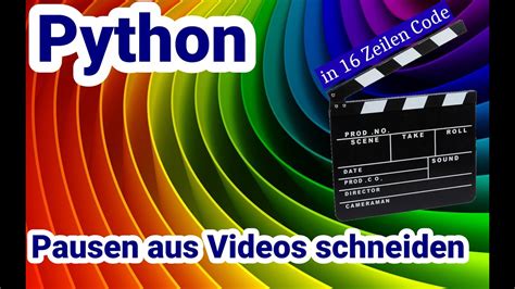 Python Tutorial Deutsch Pausen Aus Videos Schneiden Youtube