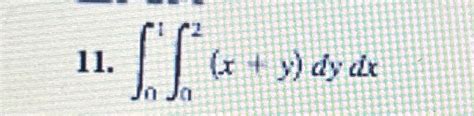 Solved ∫01∫02xydydx