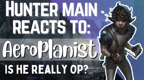 HUNTER MAIN REACTS TO NEW SURVIVOR AEROPLANIST IDENTITY V REACTION YouTube