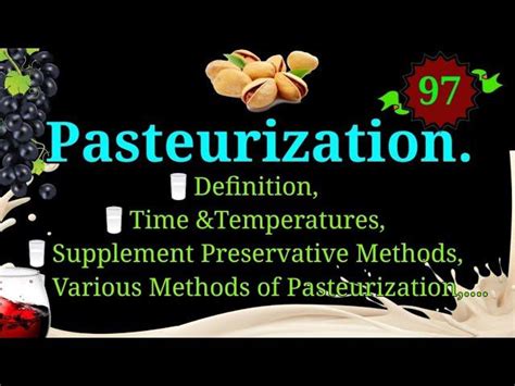 Pasteurization Explained Benefits Methods And Examples Milk Wine And More… Entemicrobialworld