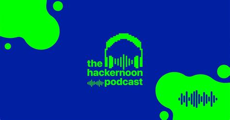 About The Hackernoon Podcast Rhackernoon