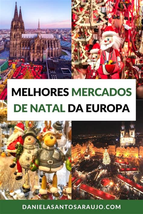 Melhores Mercados De Natal Da Europa Que Deves Visitar Este Ano