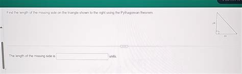 Solved Find The Length Of The Missing Side On The Triangle Chegg