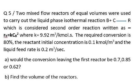 Solved Q Two Mixed Flow Reactors Of Equal Volumes Were Chegg