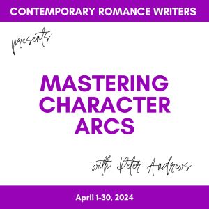 Mastering Character Arcs Contemporary Romance Writers