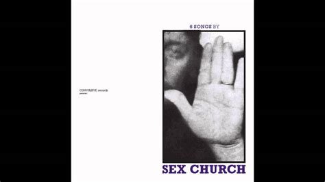 Sex Church I Dont Want To Die Youtube