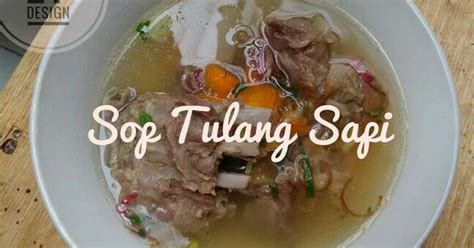 Resep Sop Tulang Sapi KitaBerbagi Oleh Ummu Syamjun Cookpad