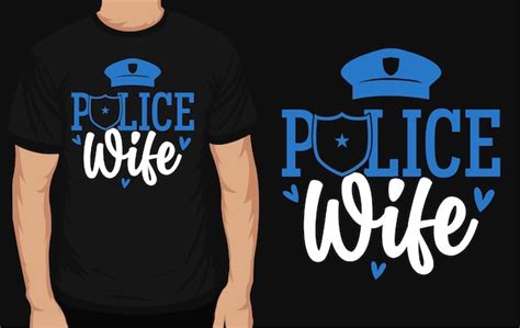 Premium Vector Police Wife Tshirt Design