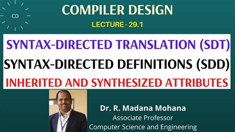 Compiler Designlecture 291syntax Directed Definitions Sdd