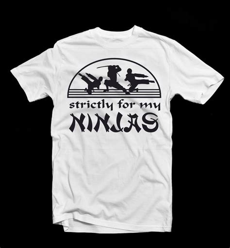 Strictly For My Ninjas T T Shirt Mens Tops