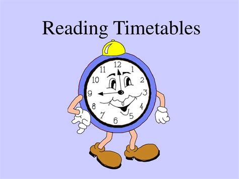 Ppt Reading Timetables Powerpoint Presentation Free Download Id