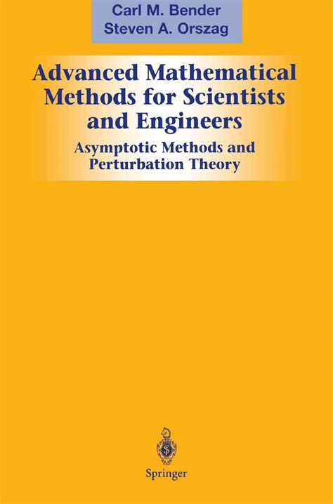 advanced mathematical methods for scientists and engineers asymptotic