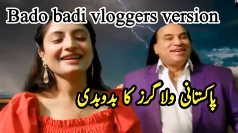 Bado Badi Song By Vloggers Bado Badi New Version Youtube