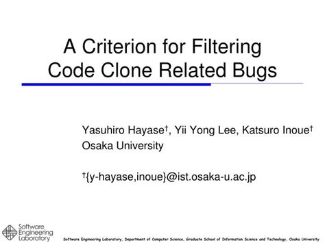 Ppt A Criterion For Filtering Code Clone Related Bugs Powerpoint Presentation Id2847529