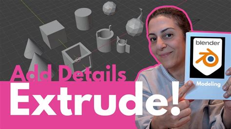 Blender Basics Add Detail To Shapes With Extrude Beginner Tutorial Youtube