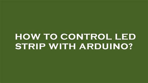 How To Control Led Strip With Arduino YouTube